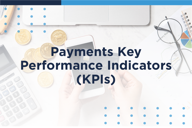 Payment Key Performance Indicators (KPIs)