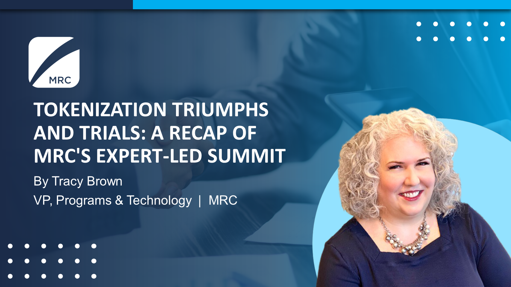 TOKENIZATION TRIUMPHS AND TRIALS: A RECAP OF MRC'S EXPERT-LED ...