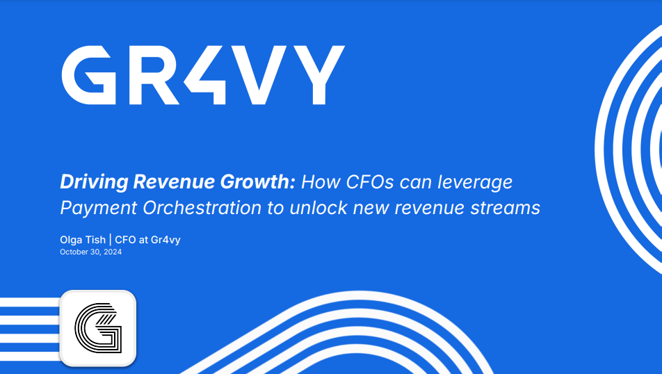 Driving Revenue Growth: How CFOs Can Leverage Payment Orchestration To ...